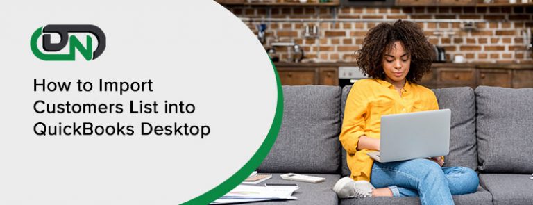 How to Import Customers List into QuickBooks Desktop?