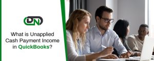 What is Unapplied Cash Payment Income in QuickBooks?