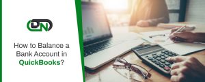 How to Balance a Bank Account in QuickBooks? - Dancing Numbers