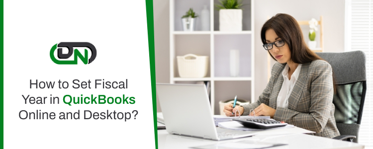 How To Set Fiscal Year In QuickBooks Online And Desktop 