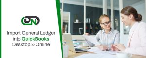 Import General Ledger into QuickBooks Desktop & Online