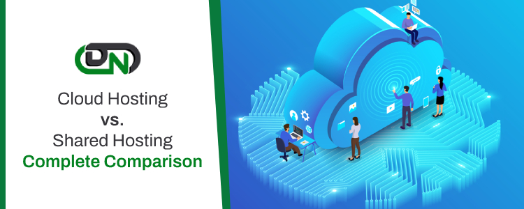 Cloud Hosting vs Shared Hosting Comparison- Which is Best Cloud Hosting vs Shared Hosting Comparison- Which is Best