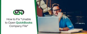 How to Fix QuickBooks Desktop is Unable to Open this Company File?