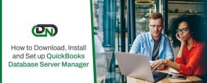 QuickBooks Database Server Manager: Download, Install, Set up