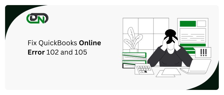 How to Fix QuickBooks Online Error 102 and 105?