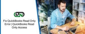 Fix QuickBooks Read Only Error | QuickBooks Read Only Access