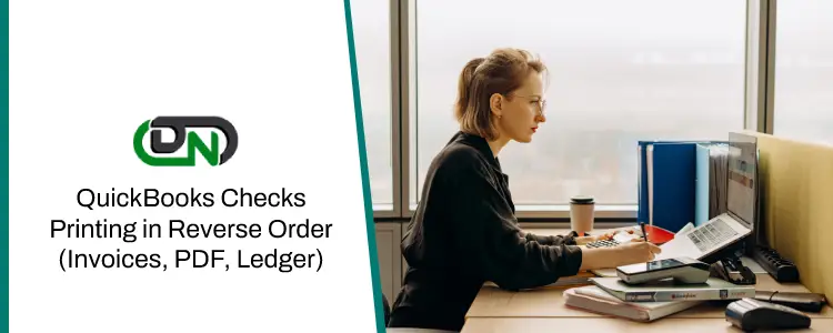 QuickBooks Checks Printing In Reverse Order Invoices PDF Ledger Issue Dancing Numbers