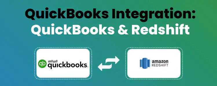 How to Integrate QuickBooks to Amazon Redshift- Integration