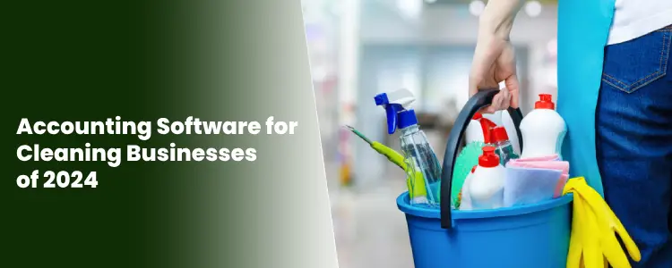Best Accounting Software for Cleaning Businesses (2025)