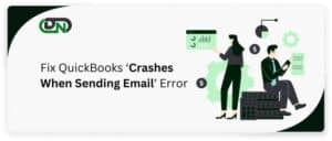 How to Fix QuickBooks ‘Crashes When Sending Email’ Error?