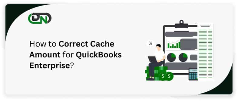 Correct Cache Amount for QuickBooks Enterprise (Fix Guide)