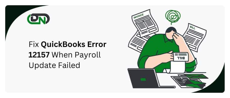 How to Fix QuickBooks Desktop Error 12157 - (Payroll Update Failed)?